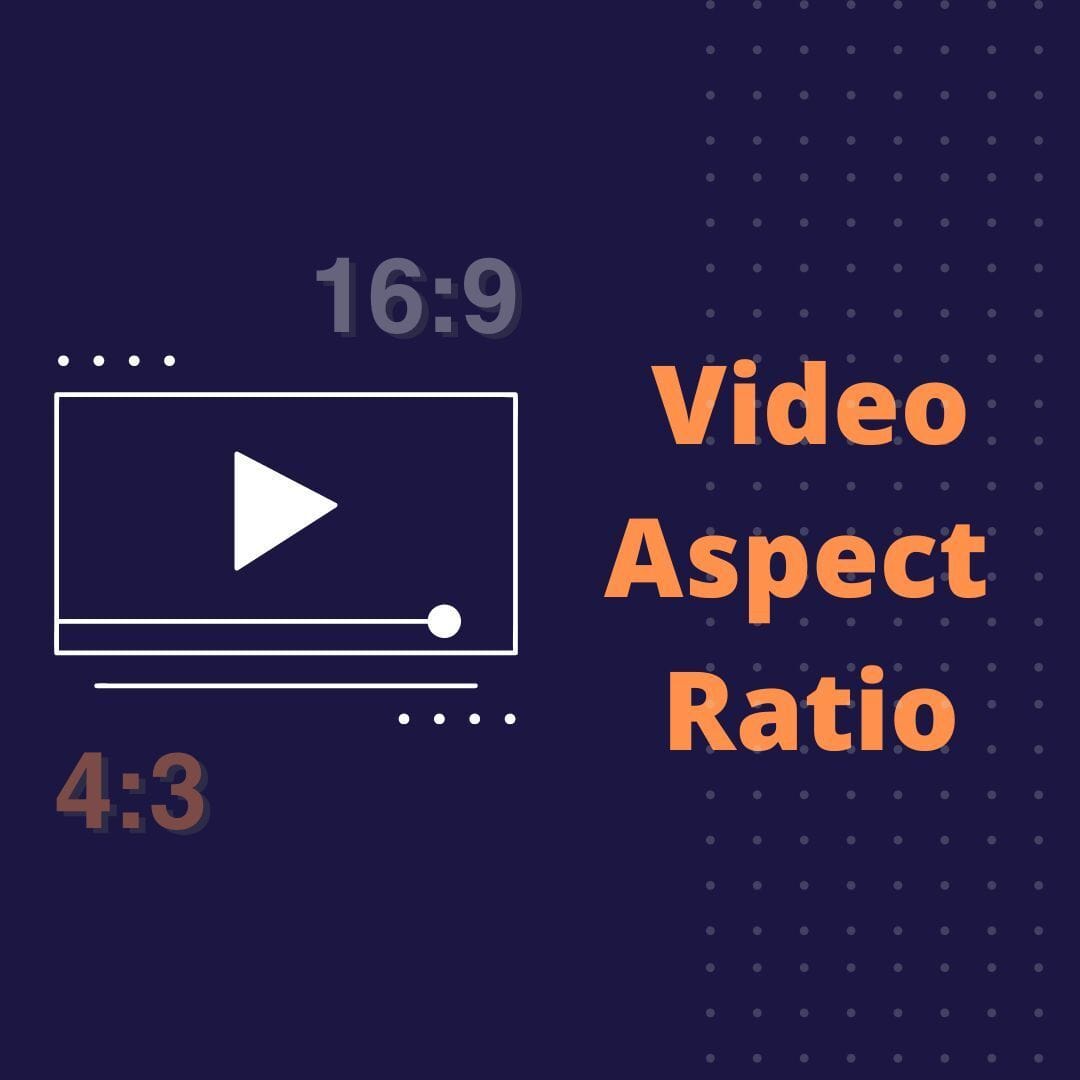 What is Video Aspect Ratio? - A Guide